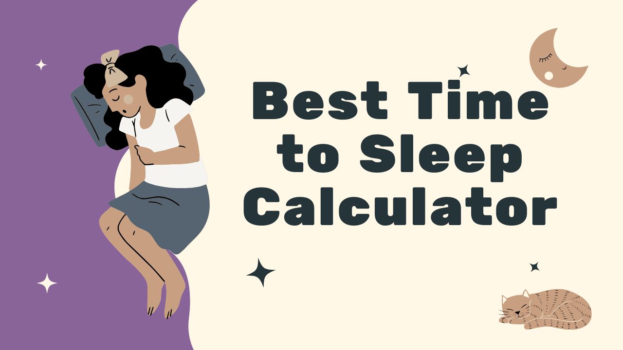 Best Time to Sleep Calculator: Plan Your Rest