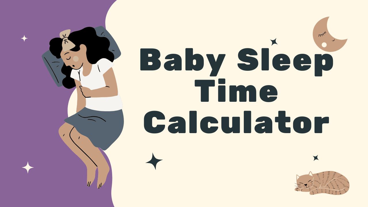 Use Baby Sleep Time Calculator for Healthy Infant Rest