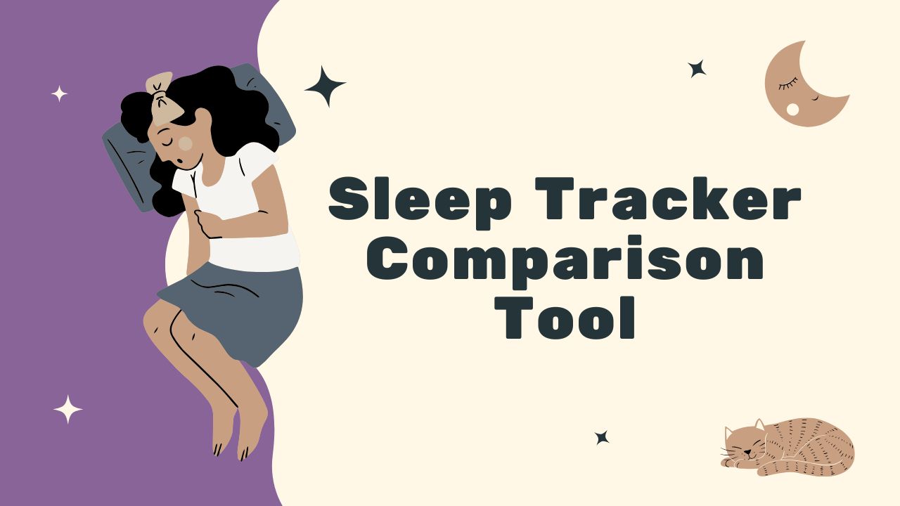 Sleep Tracker Comparison Tool for Best Choice