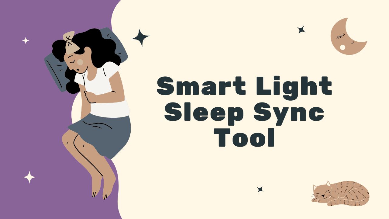 Smart Light Sleep Sync Tool for Better Rest