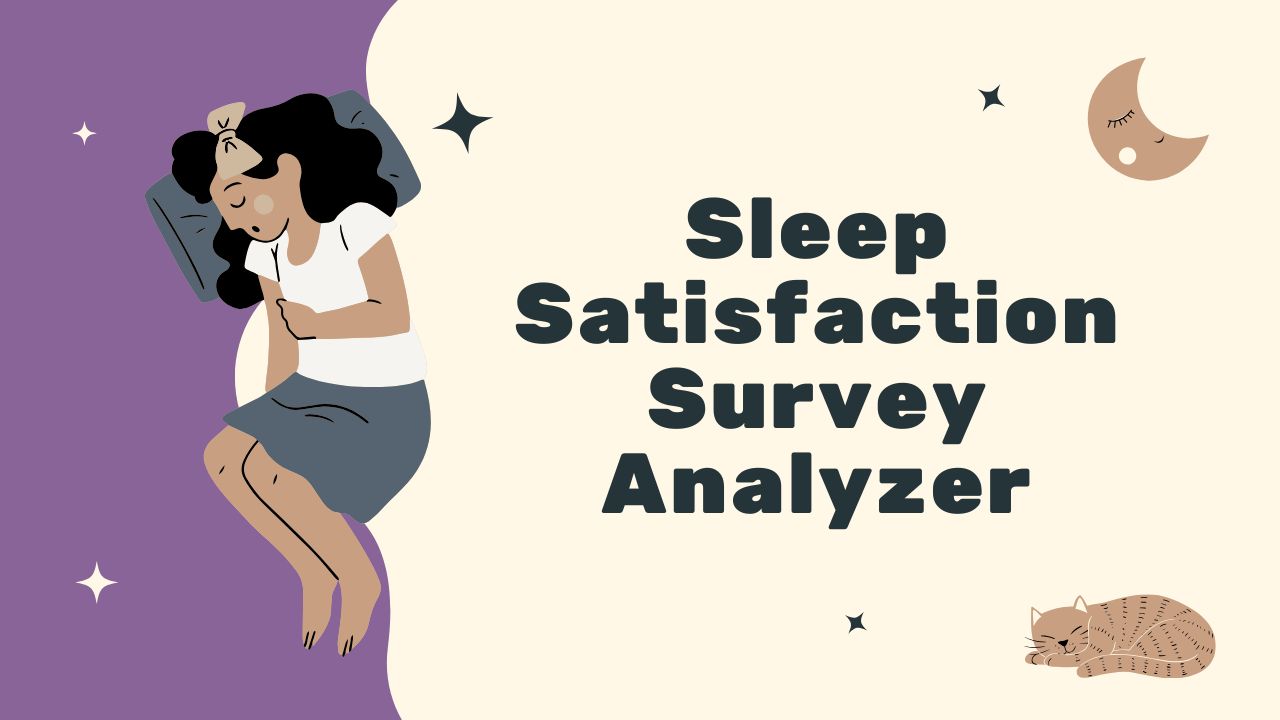Sleep Satisfaction Survey Analyzer Tool