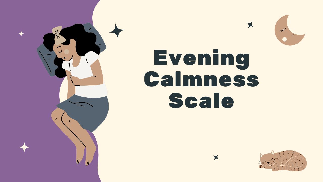 Evening Calmness Scale for Better Sleep