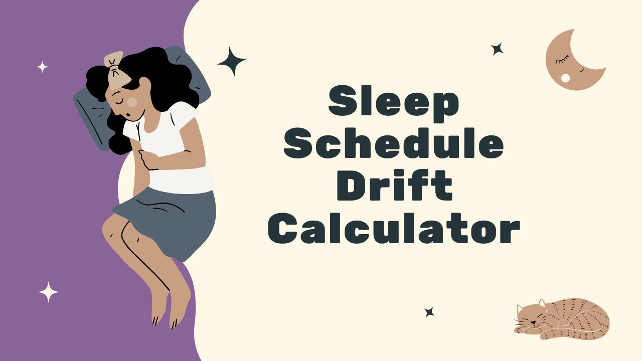 Sleep Schedule Drift Calculator for Stable Sleep