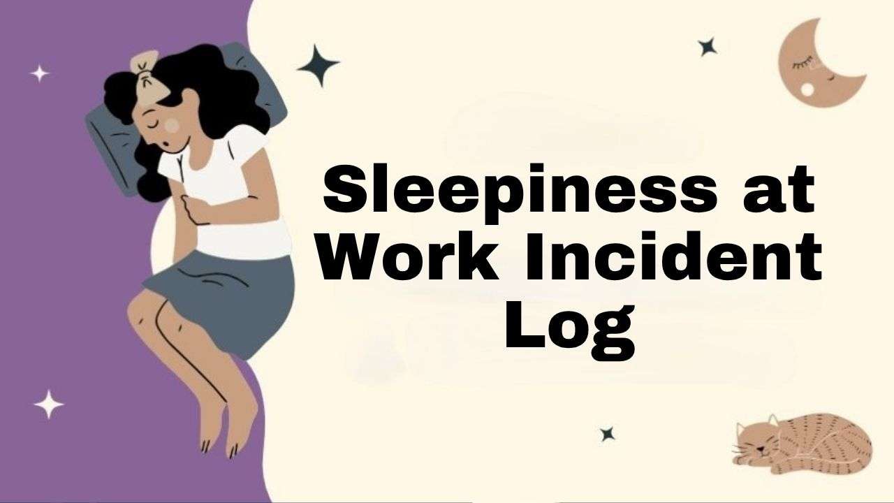 Sleepiness at Work Incident Log Guide
