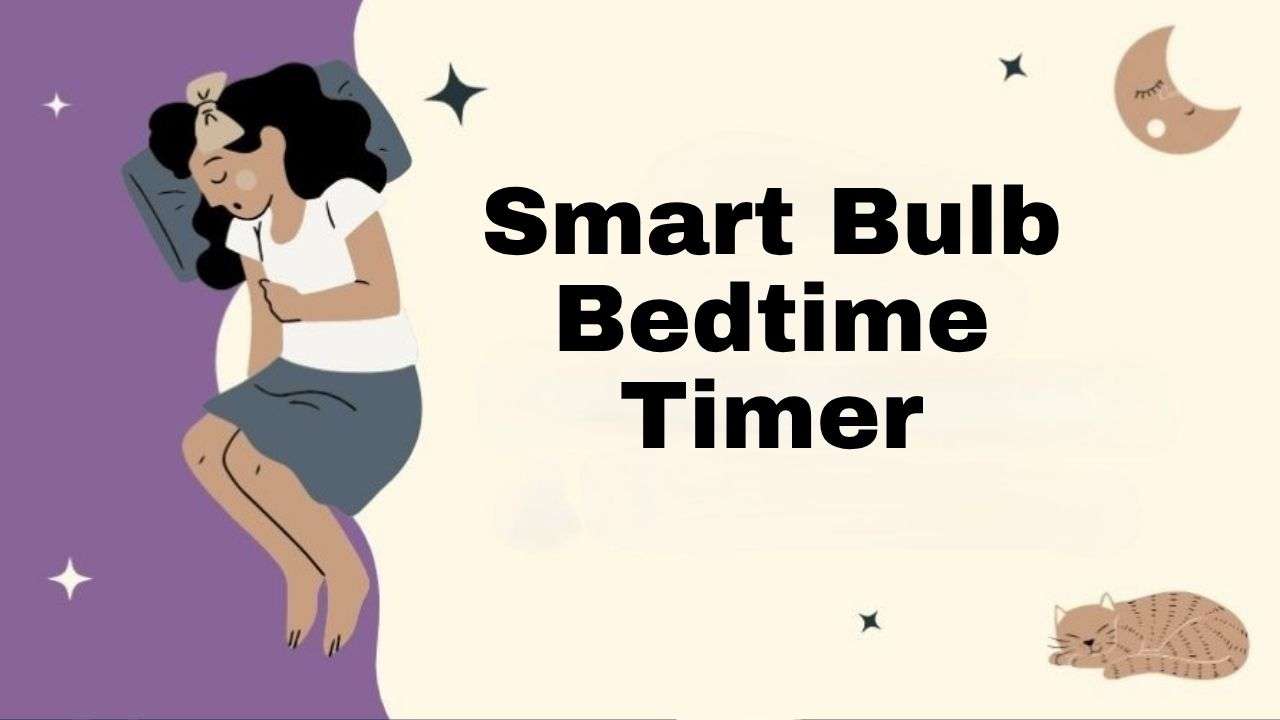 Smart Bulb Bedtime Timer Guide